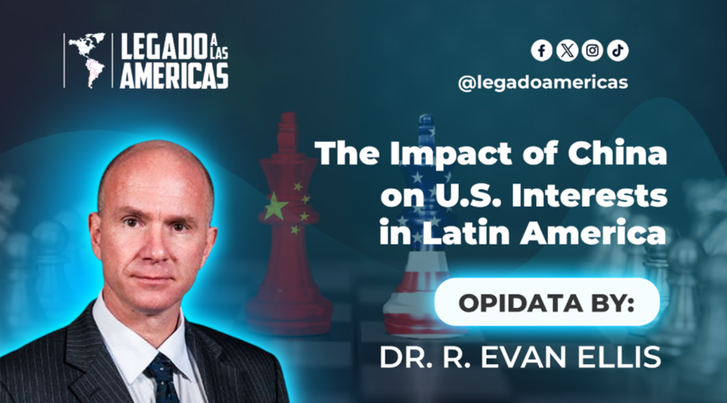 The Impact of China on U.S. Interests in Latin America - R. Evan Ellis, Phd
